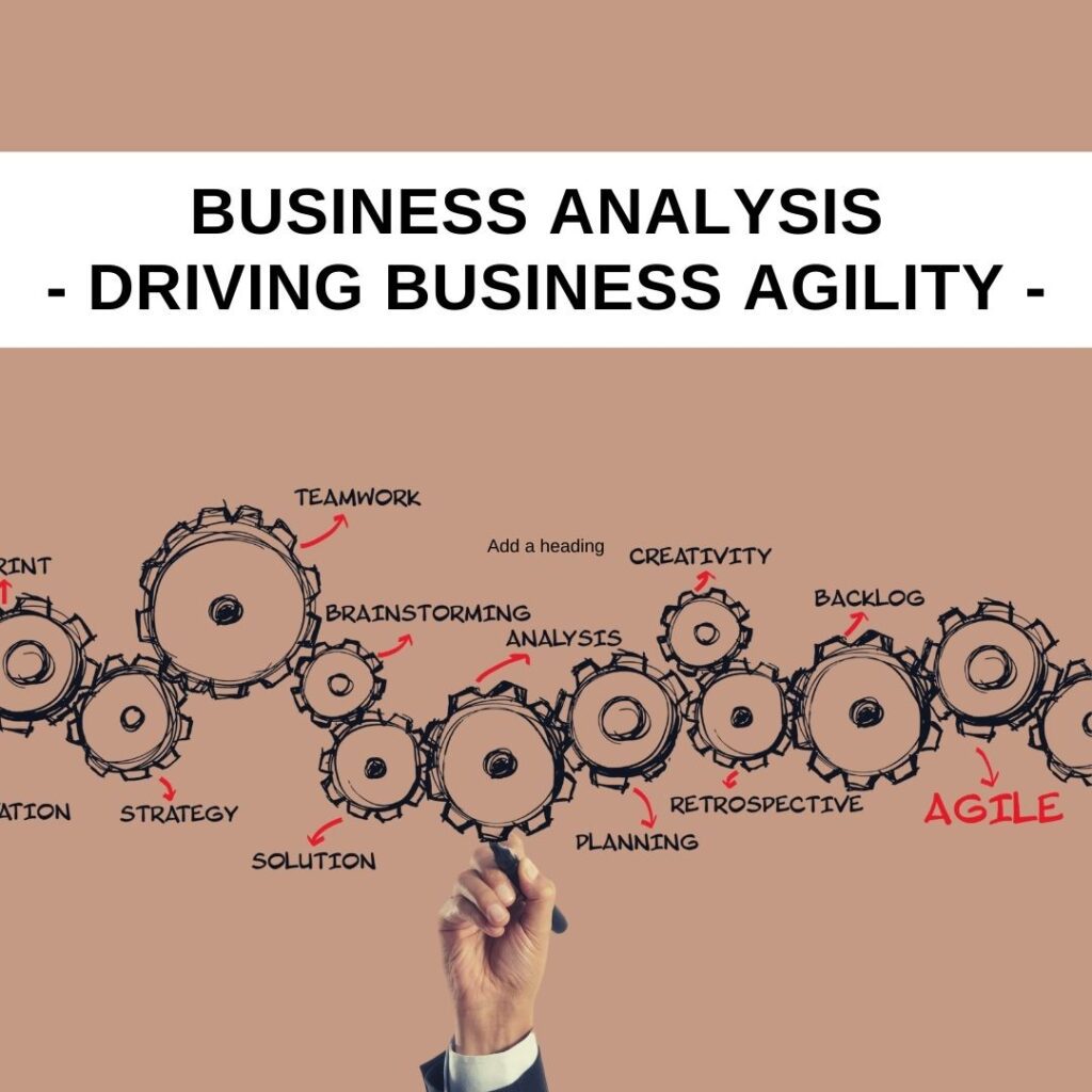 Business Analysis - Driving business agility through the Covid pandemic ...